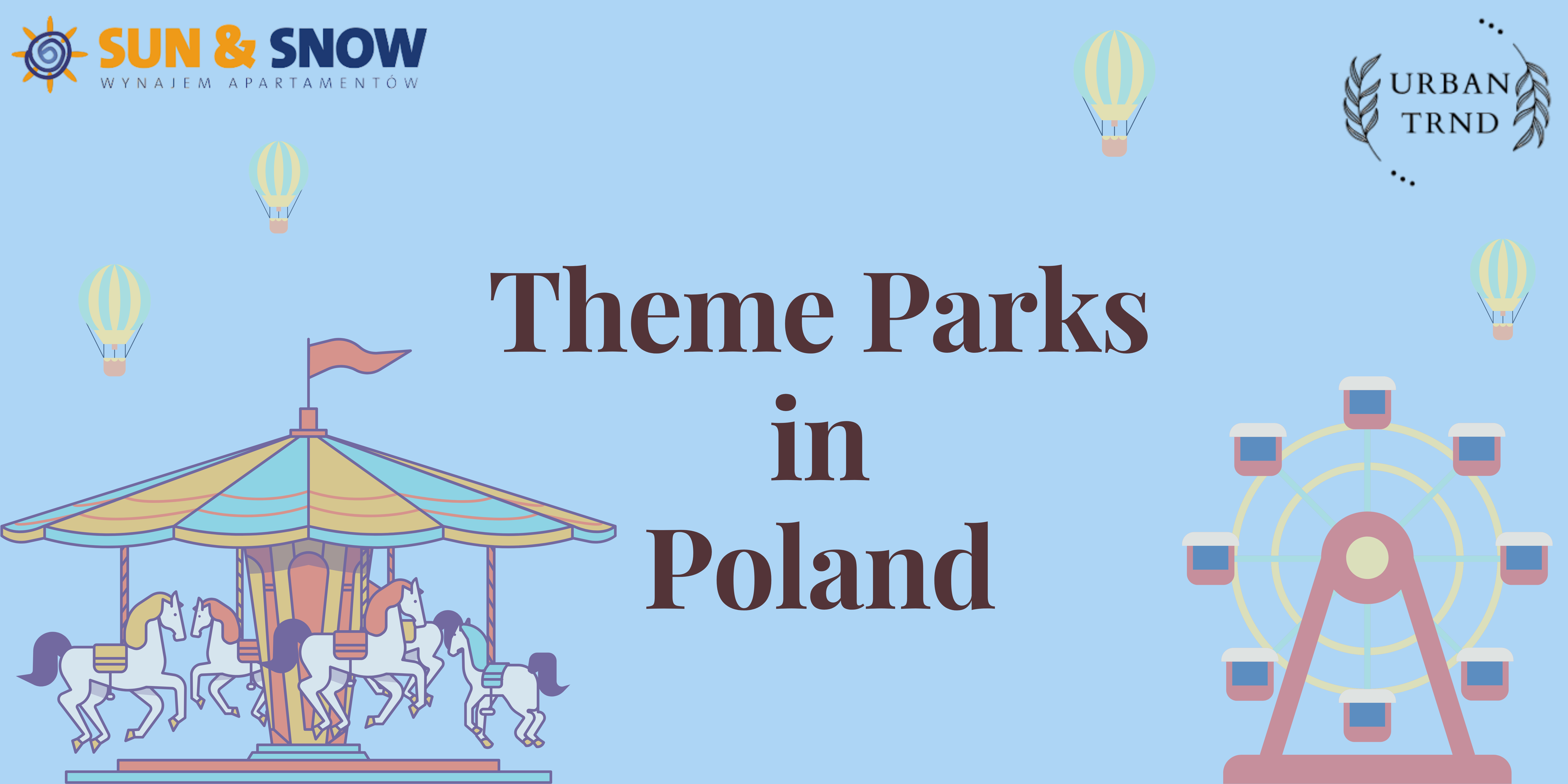How to Choose the Most Entertaining Theme Parks in Poland?